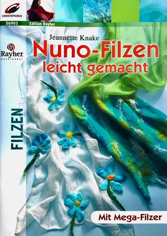 NUNO-FILZEN leicht gemacht - mit Mega-Filzer - von Jeannette Knake ...